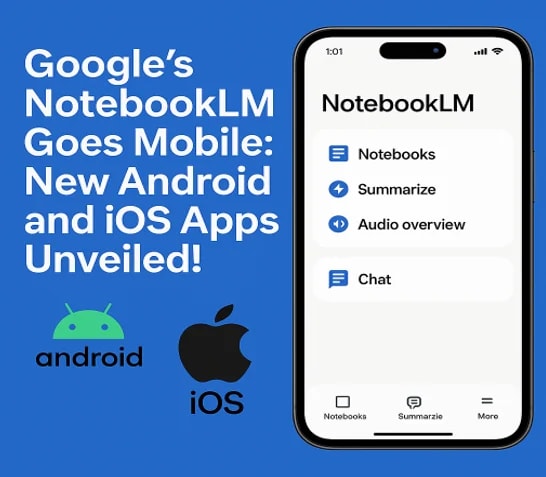 Google's NotebookLM Goes Mobile » Tech Refreshing