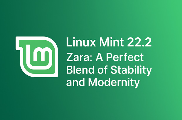 Linux Mint 22.2 Zara: A Perfect Blend Of Stability And Modernity | Tech Refreshing