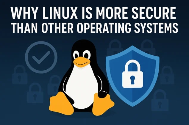 Why Linux Is More Secure Than Other Operating Systems | TechRefreshing ...